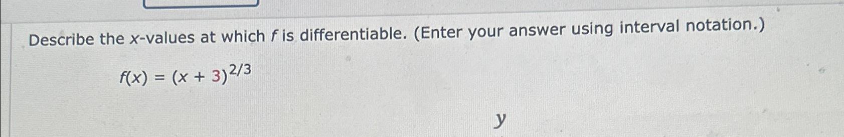 Solved Describe the x-values at which f ﻿is differentiable. | Chegg.com