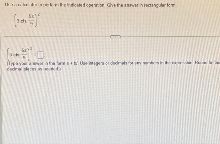 Solved Use a calculator to perform the indicated operation. | Chegg.com