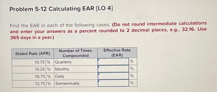 Solved Problem 5-12 Calculating EAR (LO 4] Find the EAR in | Chegg.com