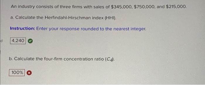 Solved An industry consists of three firms with sales of | Chegg.com