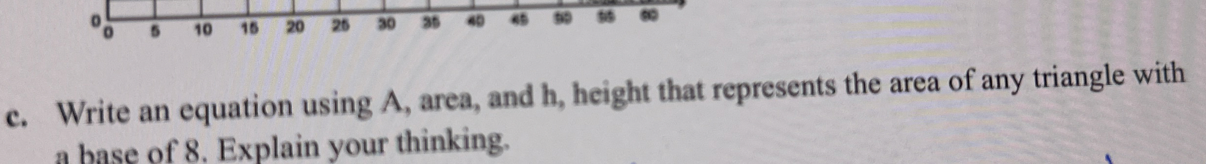 Solved c. ﻿Write an equation using A, ﻿area, and h, ﻿height | Chegg.com