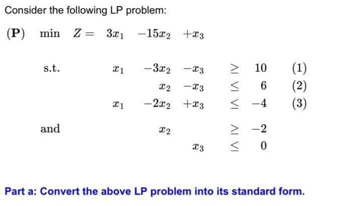 Solved Consider the following LP problem: (P) min Z= Z= 3x1 | Chegg.com