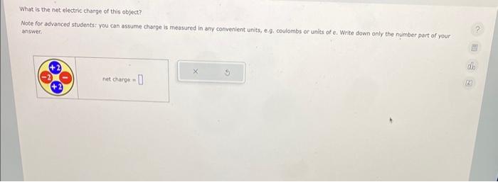 Solved What is the net electric charge of this object? Note | Chegg.com