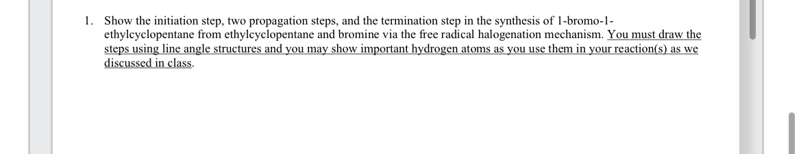 Show the initiation step, two propagation steps, and | Chegg.com