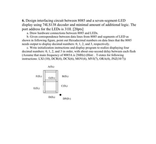 6. Design interfacing circuit between 8085 and a | Chegg.com
