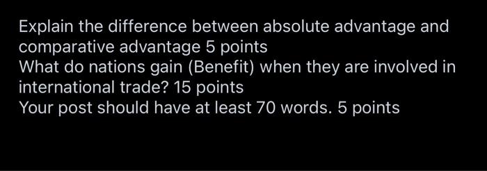 Solved Explain the difference between absolute advantage and | Chegg.com