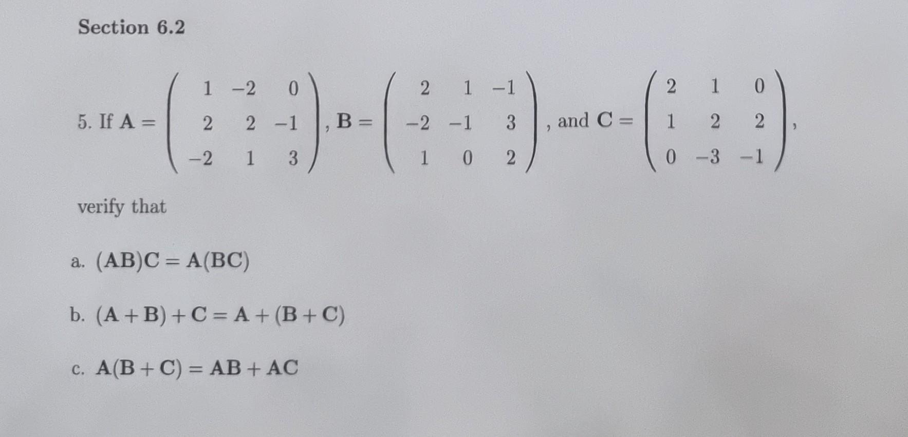 Solved 5. If A=⎝⎛12−2−2210−13⎠⎞,B=⎝⎛2−211−10−132⎠⎞, and | Chegg.com