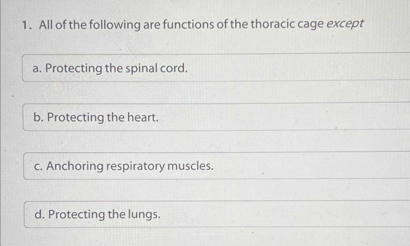 Solved All of the following are functions of the thoracic | Chegg.com