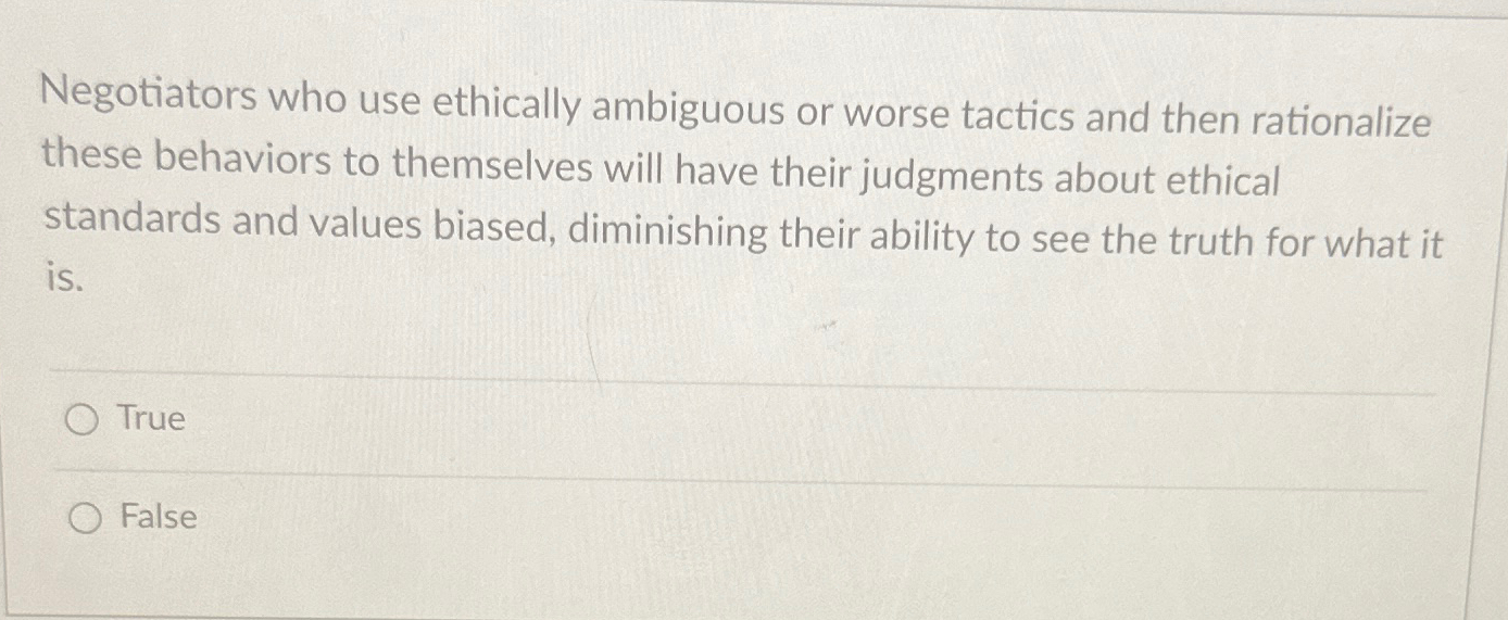 Solved Negotiators who use ethically ambiguous or worse | Chegg.com
