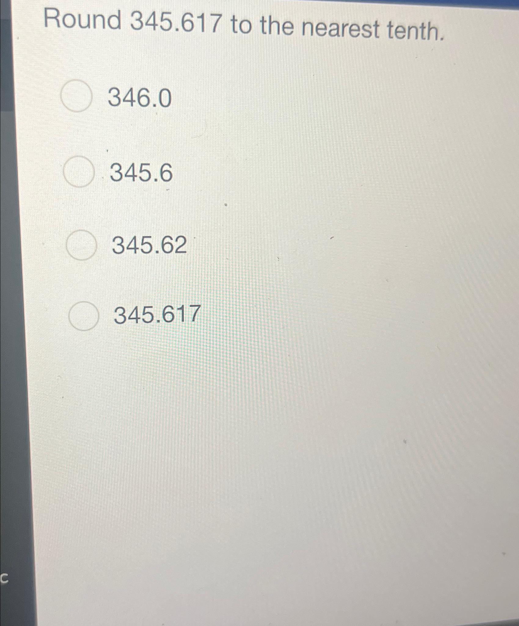 Solved Round 345.617 ﻿to the nearest | Chegg.com