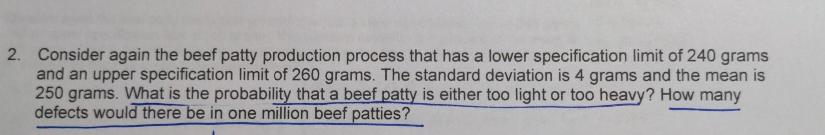 Solved 2. Consider again the beef patty production process | Chegg.com