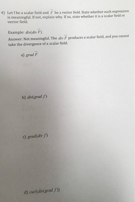 Solved 4) Letf be a scalar field and F be a vector field. | Chegg.com