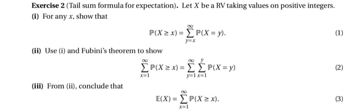 Solved Exercise 2 (Tail sum formula for expectation). Let X | Chegg.com