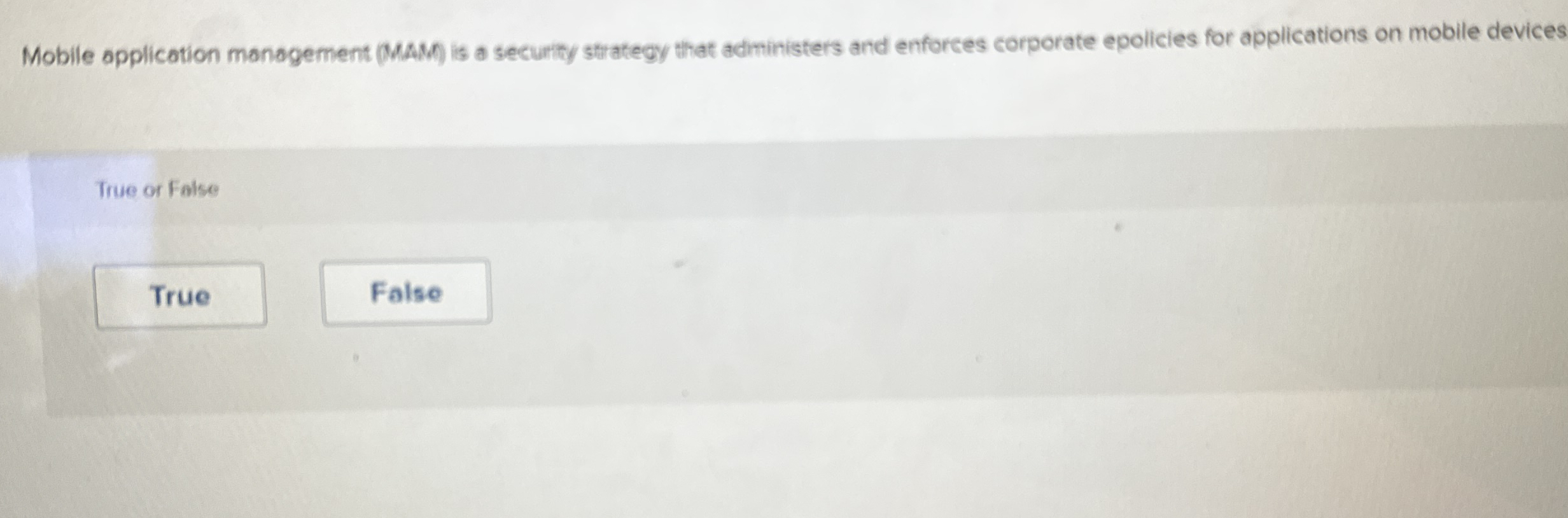 Solved Mobile application management (MAM) ﻿is a security | Chegg.com