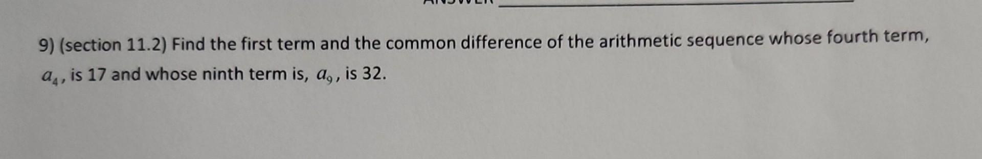 Solved 9) (section 11.2) Find the first term and the common | Chegg.com