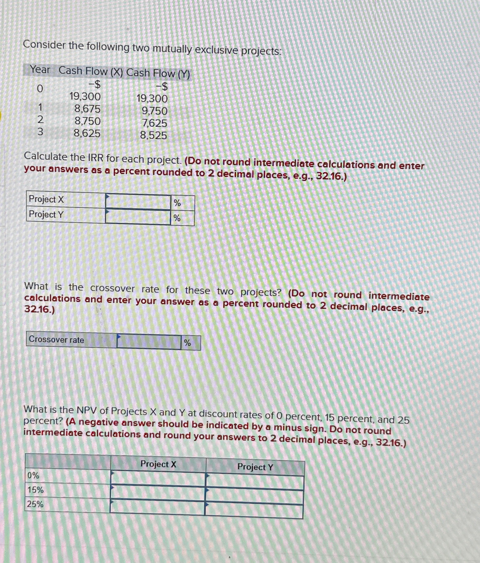 Solved Consider the following two mutually exclusive | Chegg.com