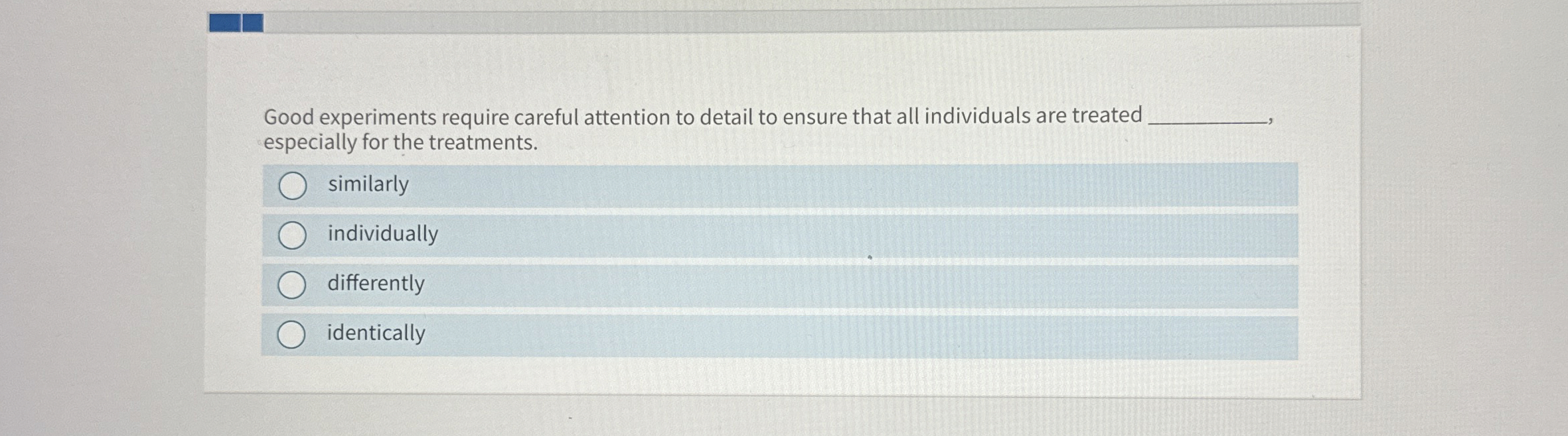 Solved Good experiments require careful attention to detail | Chegg.com