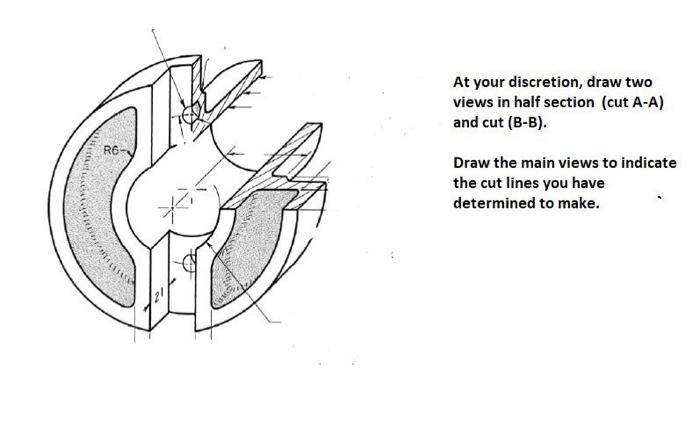 Solved At your discretion, draw two views in half section | Chegg.com