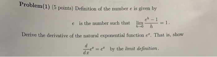 Solved Problem(1) (5 points) Definition of the number e is | Chegg.com