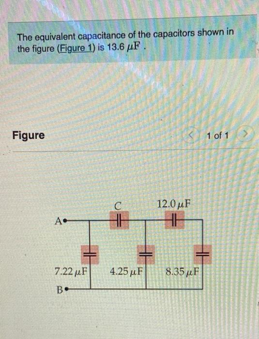 Solved The equivalent capacitance of the capacitors shown in | Chegg.com