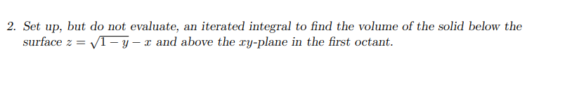Solved Set up, ﻿but do not evaluate, an iterated integral to | Chegg.com
