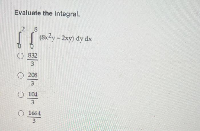 Solved Evaluate the integral. | Chegg.com