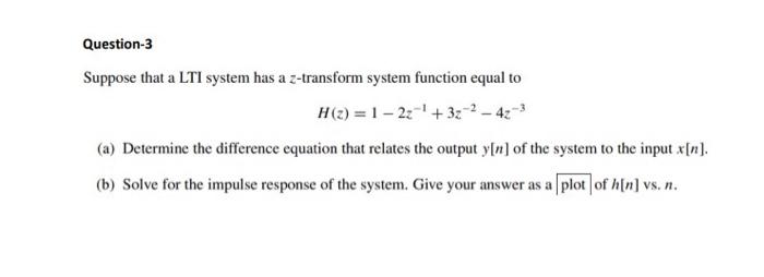 Solved Suppose that a LTI system has a z-transform system | Chegg.com