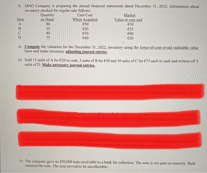 Solved 6. MNO Company is preparing the annual financial | Chegg.com