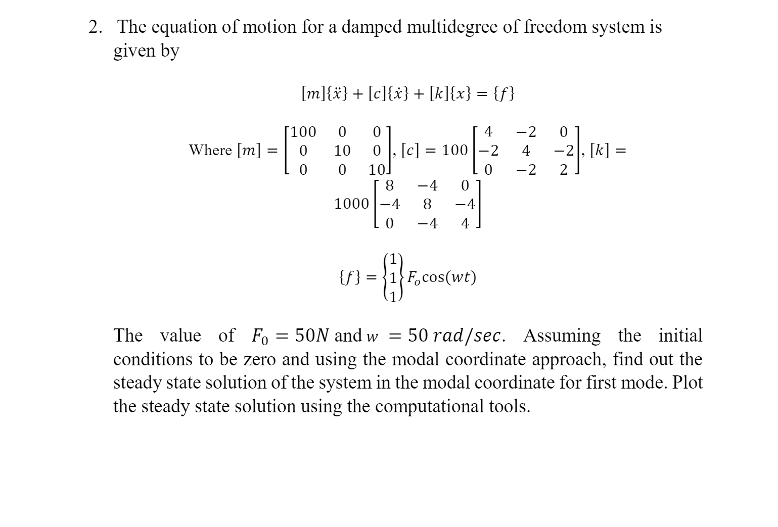 Solved The equation of ﻿motion for a damped multidegree of | Chegg.com