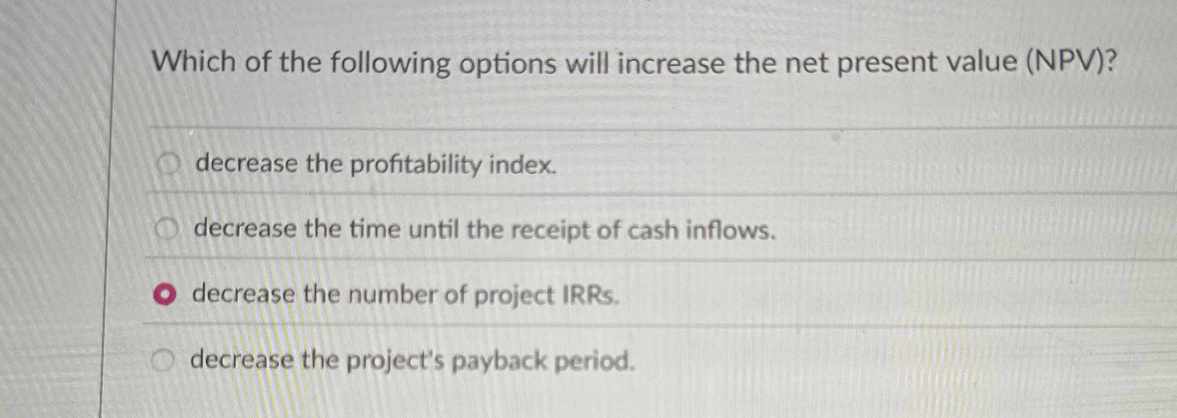 Solved Which of the following options will increase the net | Chegg.com