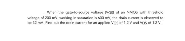 Solved When the gate-to-source voltage (VGS) of an NMOS with | Chegg.com