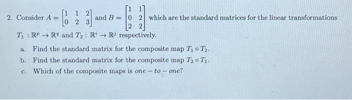 1 1 2 and B 0 2 which are the standard matrices for | Chegg.com