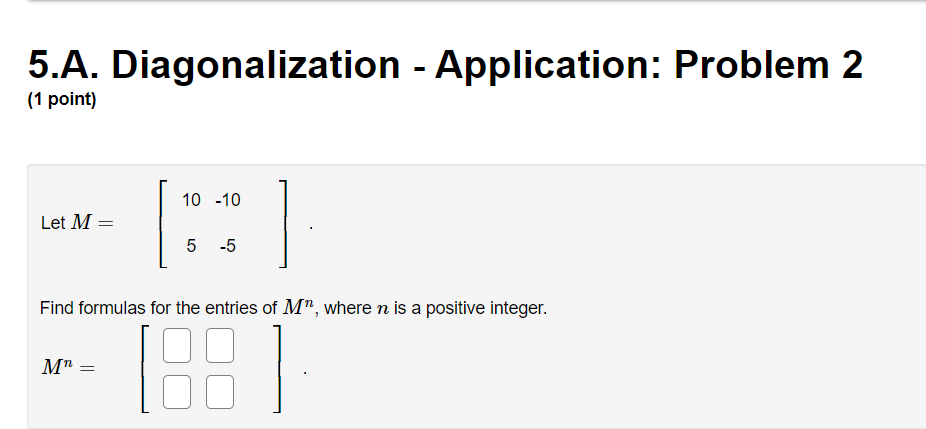 Solved 5.A. ﻿Diagonalization - ﻿Application: Problem 2(1 | Chegg.com