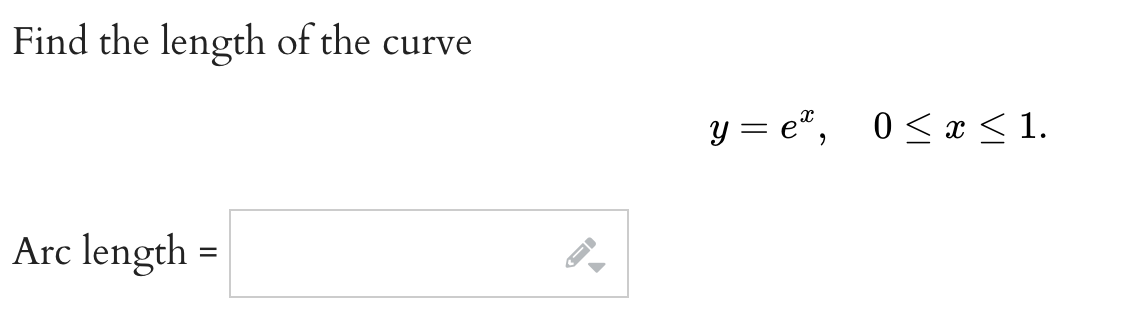 Solved Find the length of the curvey=ex,0≤x≤1.Arc length = | Chegg.com