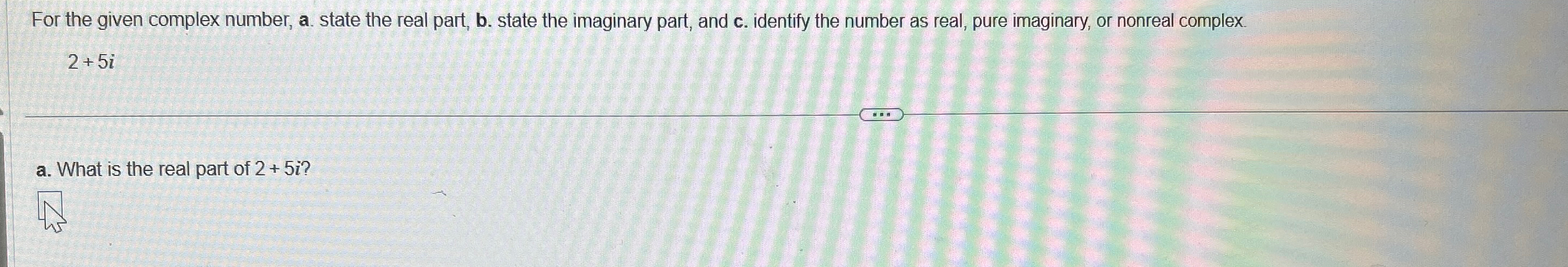 Solved For the given complex number, a. ﻿state the real | Chegg.com