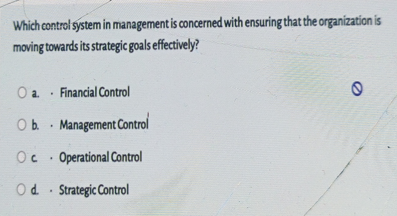 Solved Which control system in management is concerned with | Chegg.com