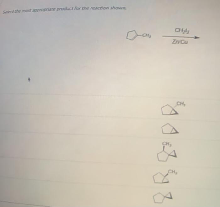 Solved Select the most propriate product for the reaction | Chegg.com