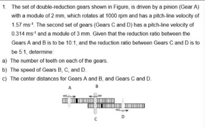 Solved 1. The set of double-reduction gears shown in Figure, | Chegg.com