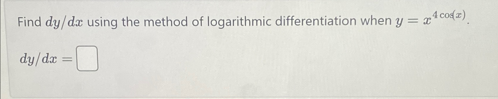 Solved Find dydx ﻿using the method of logarithmic | Chegg.com