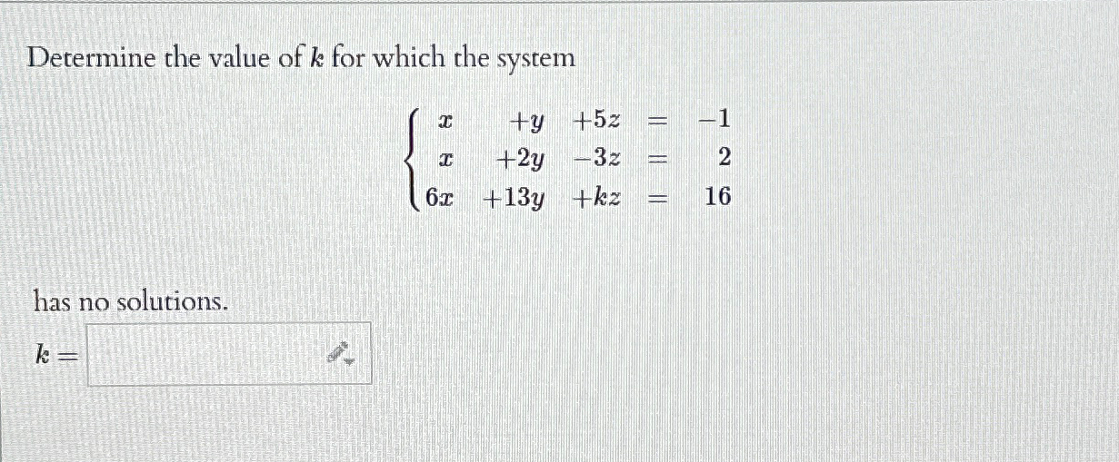 Solved Determine the value of k ﻿for which the | Chegg.com