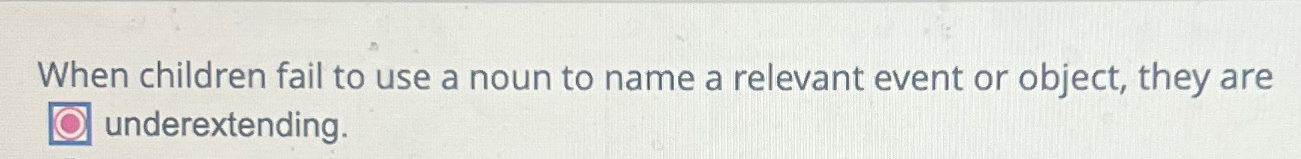 Solved When children fail to use a noun to name a relevant | Chegg.com