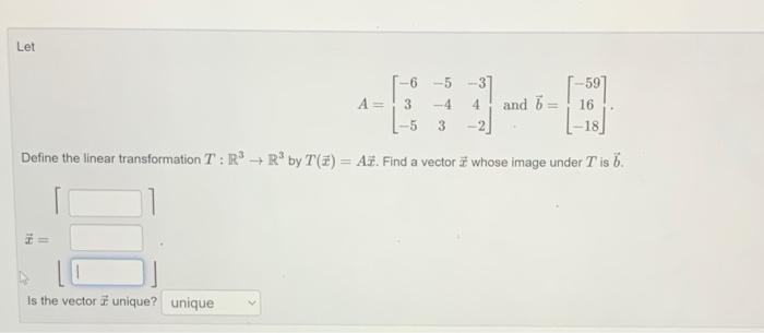 Solved A=⎣⎡−63−5−5−43−34−2⎦⎤ and b=⎣⎡−5916−18⎦⎤ Define the | Chegg.com