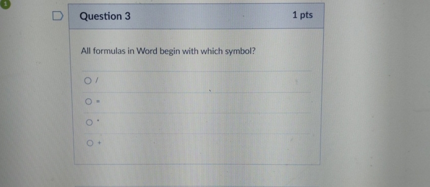 Solved Question 31 ptsAll formulas in Word begin with which | Chegg.com Solved Question 31 ptsAll formulas in Word begin with which | Chegg.com