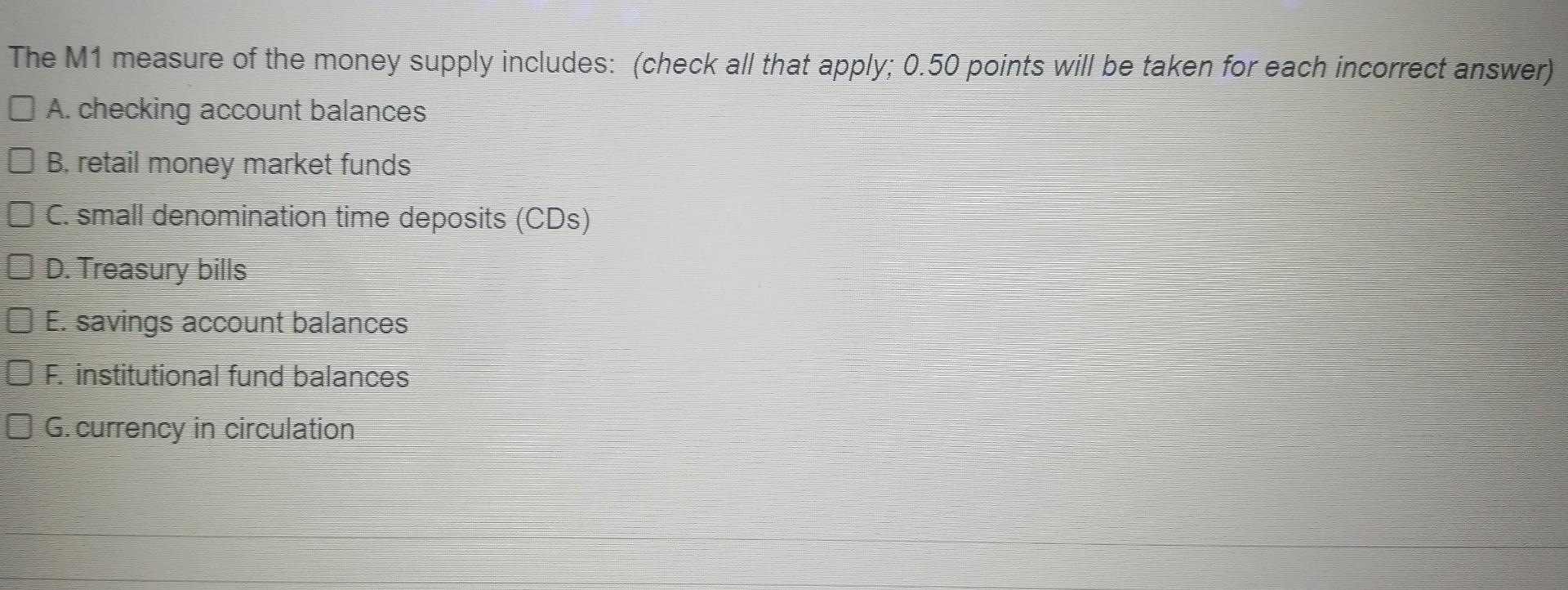Solved The M1 measure of the money supply includes: (check | Chegg.com
