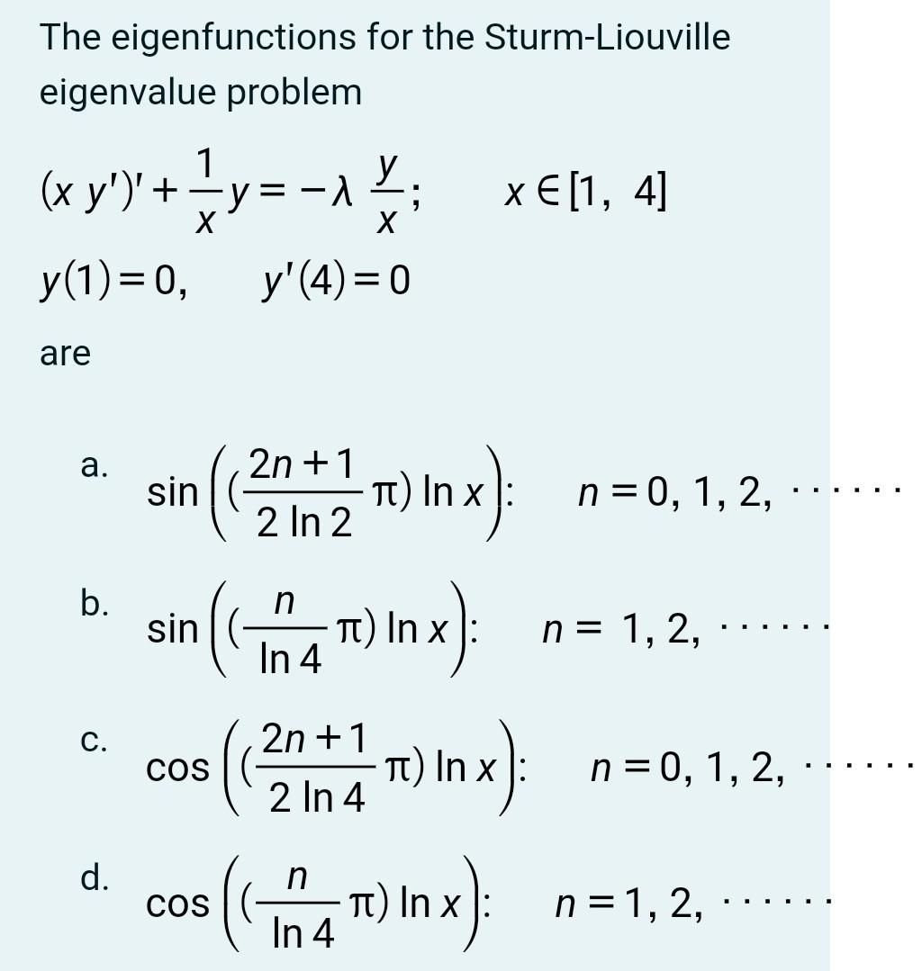 Solved The eigenfunctions for the Sturm-Liouville eigenvalue | Chegg.com