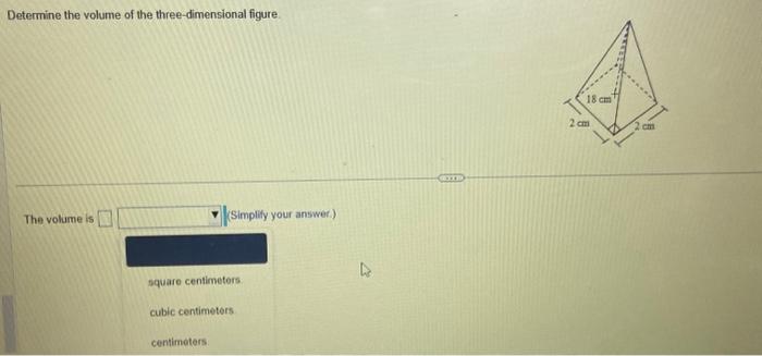Solved Determine the volume of the three-dimensional figure | Chegg.com