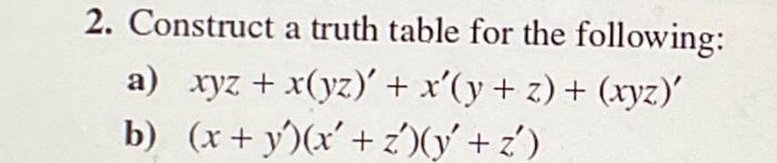 Solved Construct a truth table for the following: a) | Chegg.com