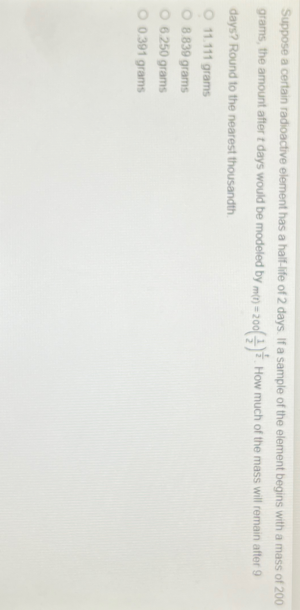 Solved Suppose a certain radioactive element has a half-life | Chegg.com