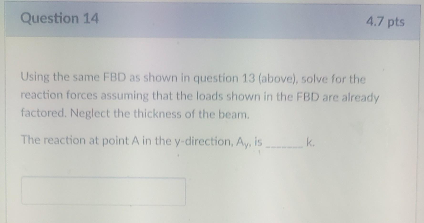 Solved Solve for the reaction forces (Questions 13-15) | Chegg.com