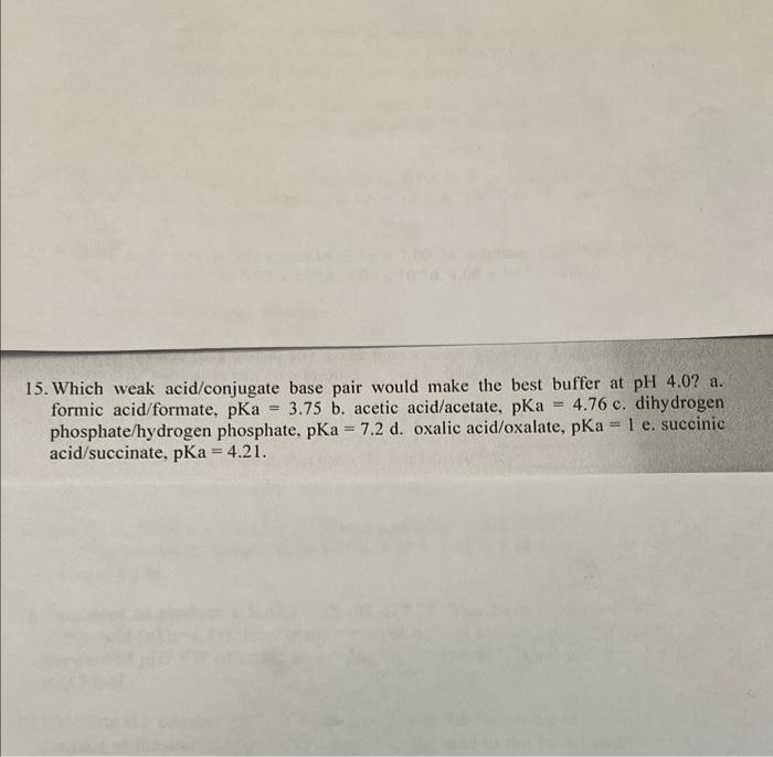Solved 15 Which Weak Acidconjugate Base Pair Would Make 1919